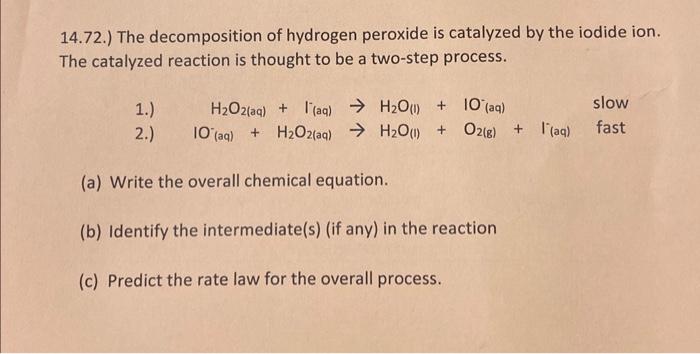 Solved 14 72 The Decomposition Of Hydrogen Peroxide Is
