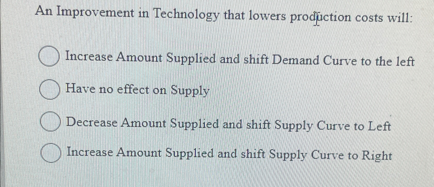 Solved An Improvement in Technology that lowers prodjuction | Chegg.com
