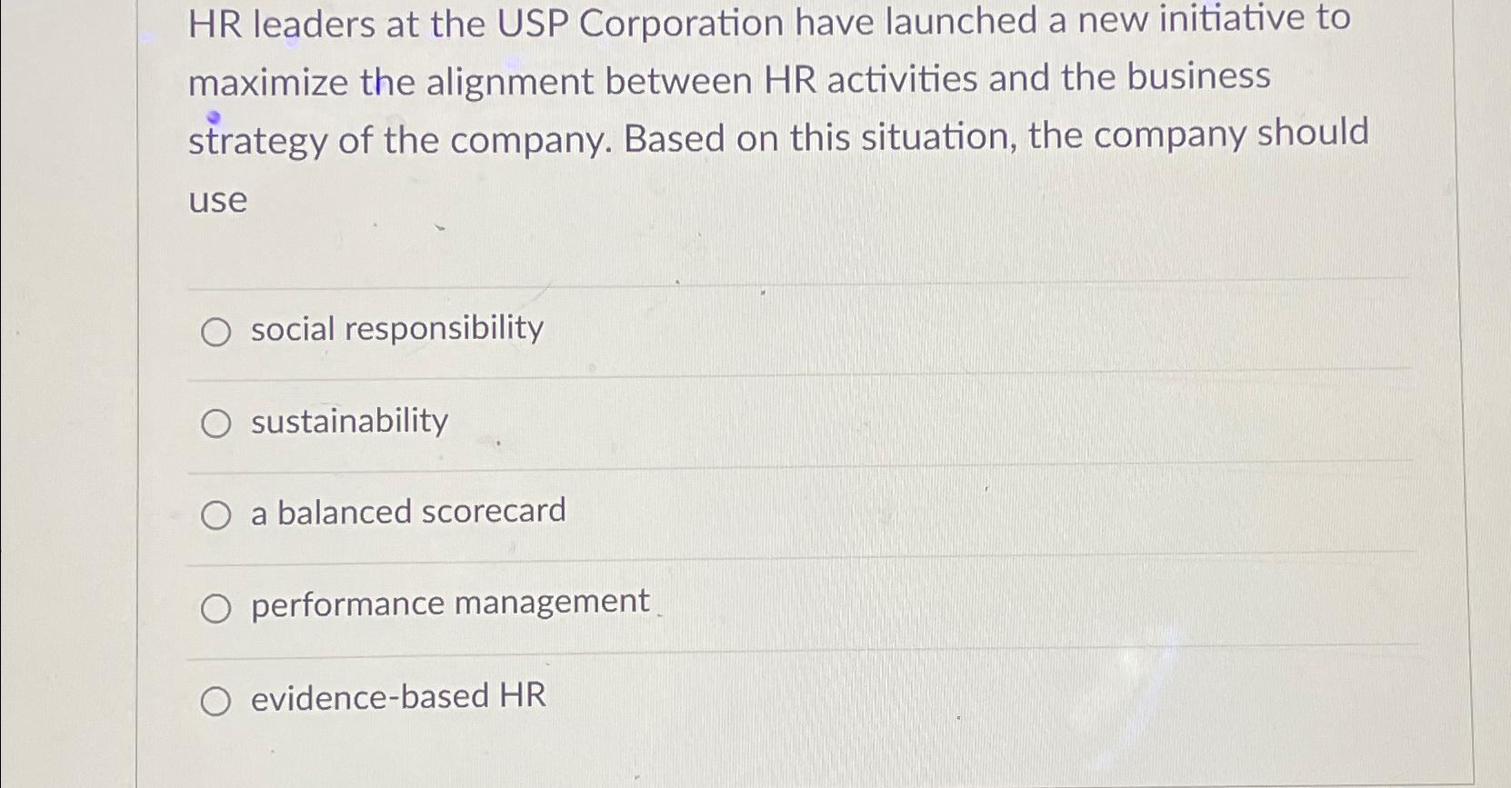 Solved HR leaders at the USP Corporation have launched a new | Chegg.com