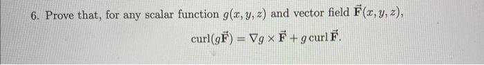 Solved 6. Prove that, for any scalar function g(x,y,z) and | Chegg.com