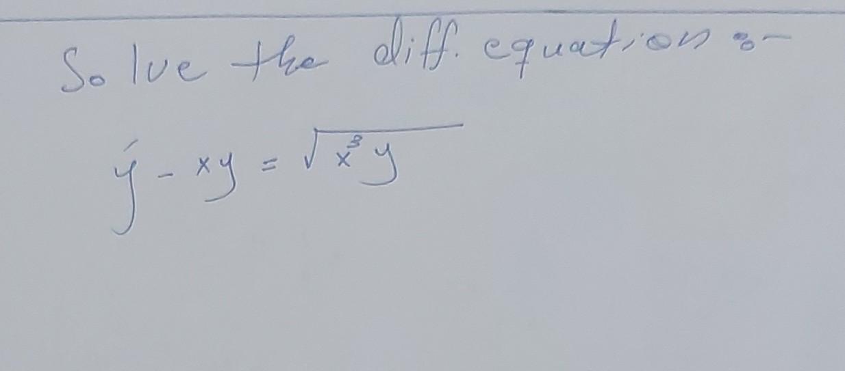 Solved Solve the diff.equation: - y−xy=x3y | Chegg.com