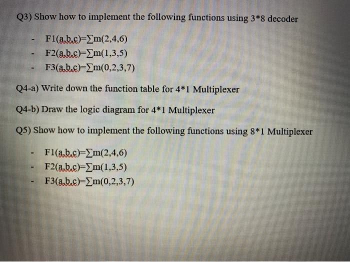 Solved Q3) Show how to implement the following functions | Chegg.com
