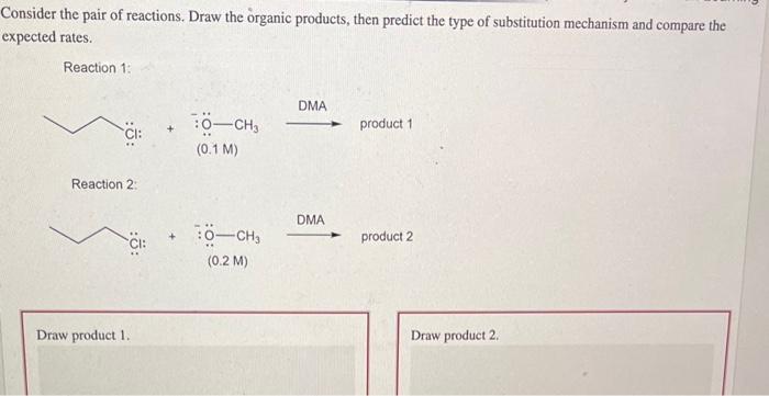 Solved Consider the pair of reactions. Draw the organic | Chegg.com