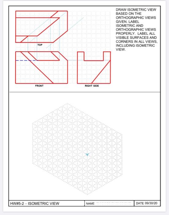 Solved DRAW ISOMETRIC VIEW BASED ON THE ORTHOGRAPHIC VIEWS | Chegg.com
