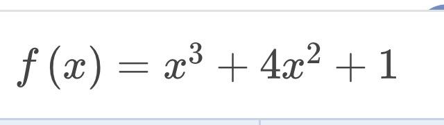 Solved f(x)=x3+4x2+1 | Chegg.com