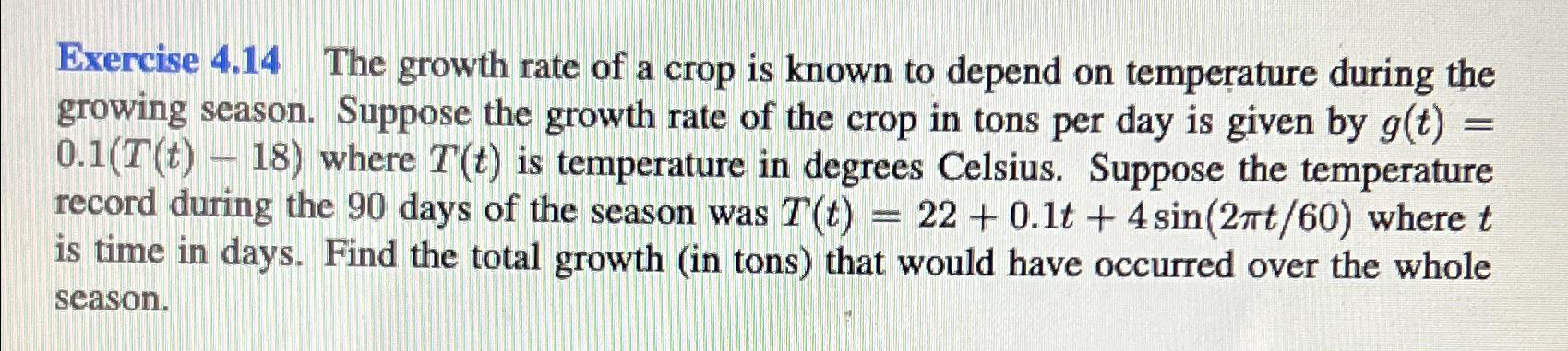 Solved Exercise 4.14 ﻿The growth rate of a crop is known to | Chegg.com