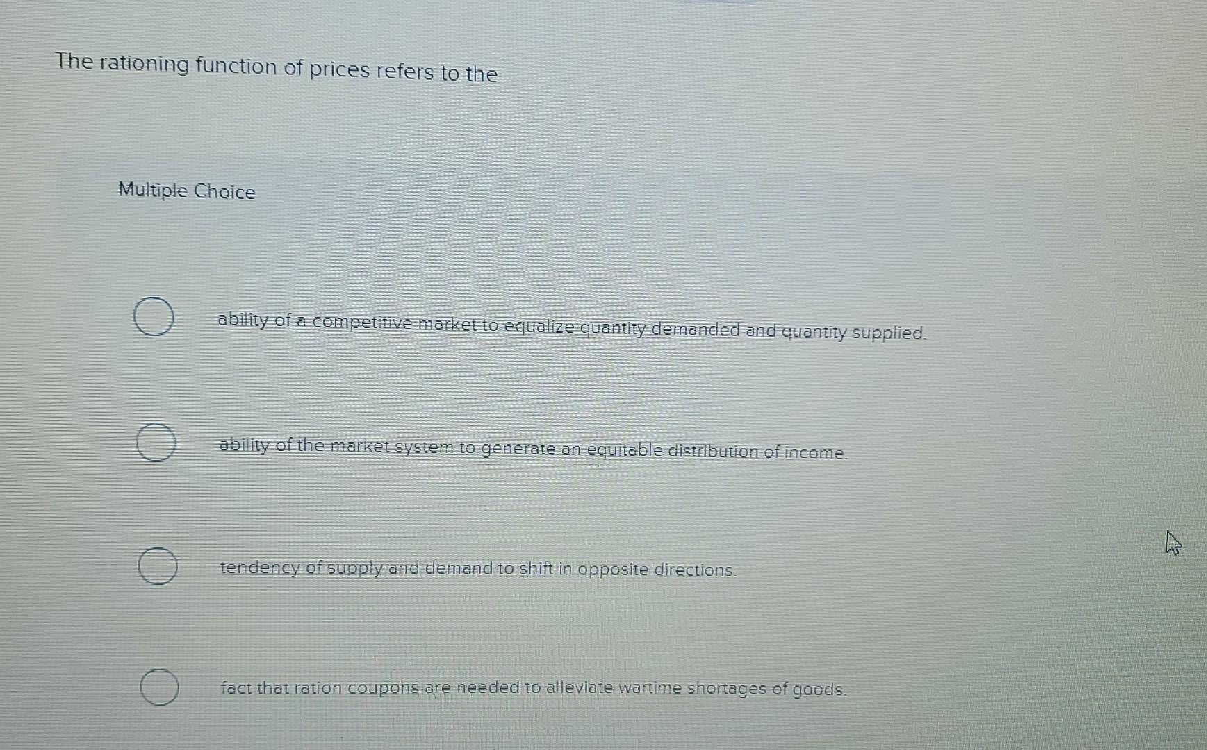 Solved The Rationing Function Of Prices Refers To Chegg solved-the-rationing-function-of-prices-refers-to-chegg