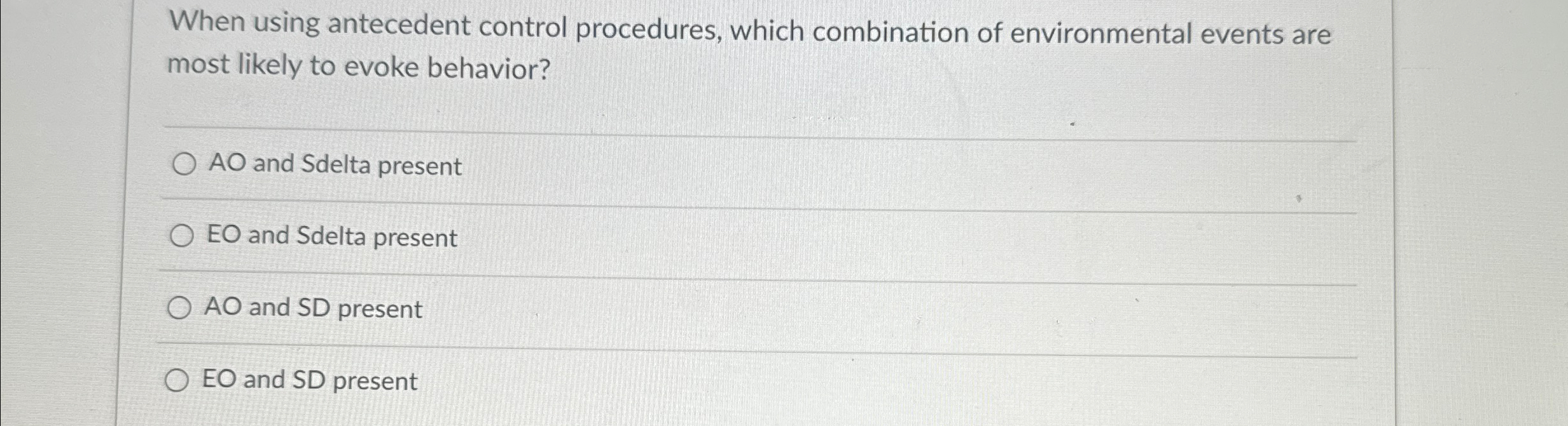 Solved When using antecedent control procedures, which | Chegg.com