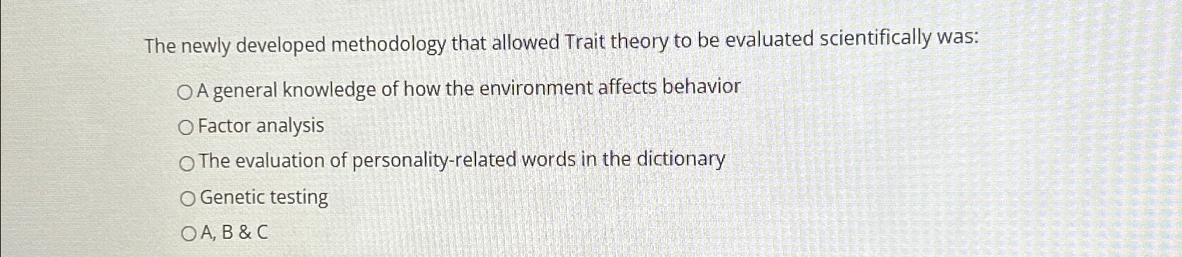 Solved The newly developed methodology that allowed Trait | Chegg.com