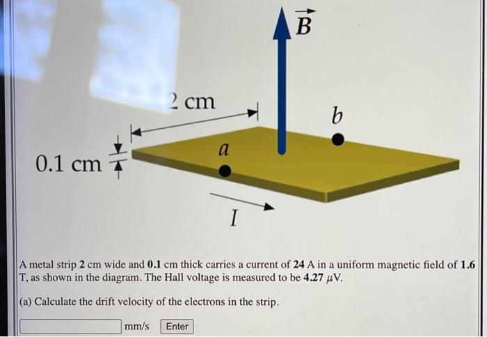 Solved A metal strip 2 cm wide and 0.1 cm thick carries a | Chegg.com