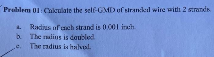 Solved Problem 01: Calculate the self-GMD of stranded wire | Chegg.com