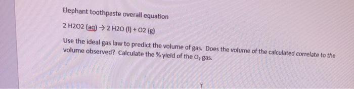 Elephant toothpaste overall equation 2 H2O2 (aq) → 2 | Chegg.com