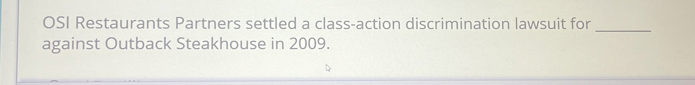Solved OSI Restaurants Partners settled a class-action | Chegg.com