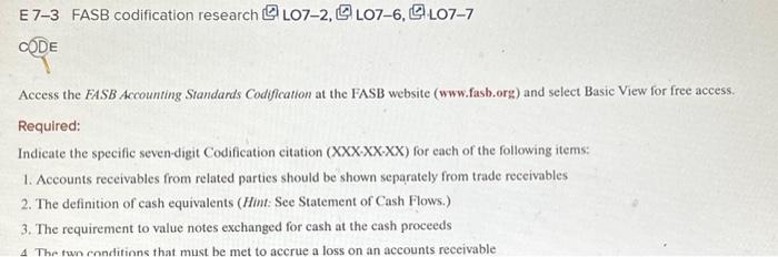 Solved E 7-3 FASB codification research LO7-2, LO7-6, L07-7 | Chegg.com