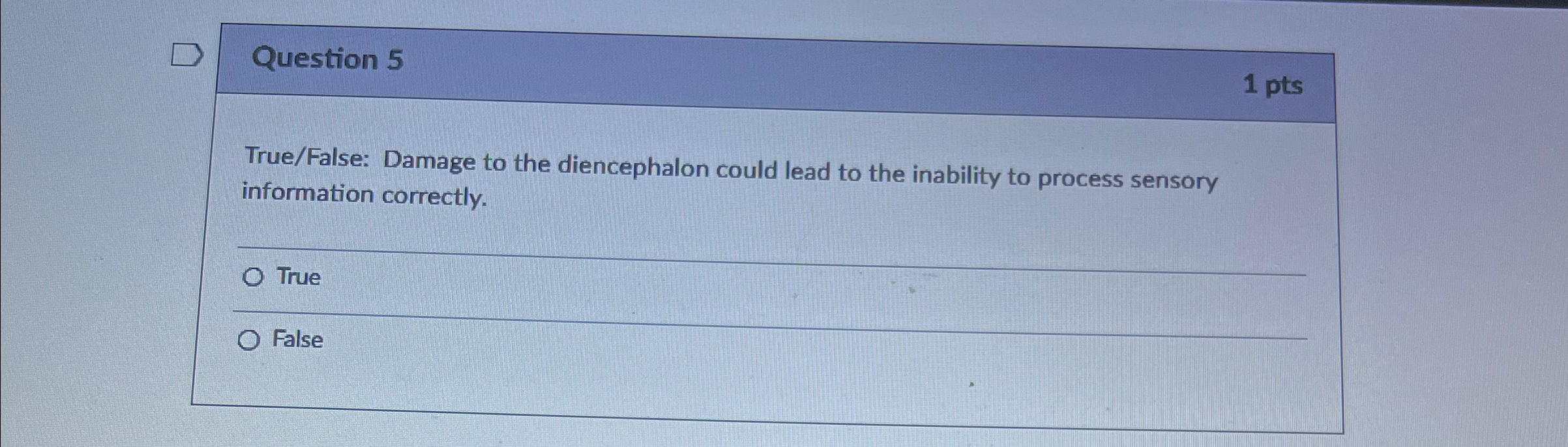 Solved Question 51 ﻿ptsTrue/False: Damage to the | Chegg.com