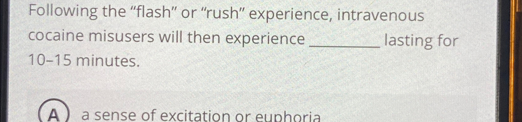 Solved Following the "flash" or "rush" experience, | Chegg.com