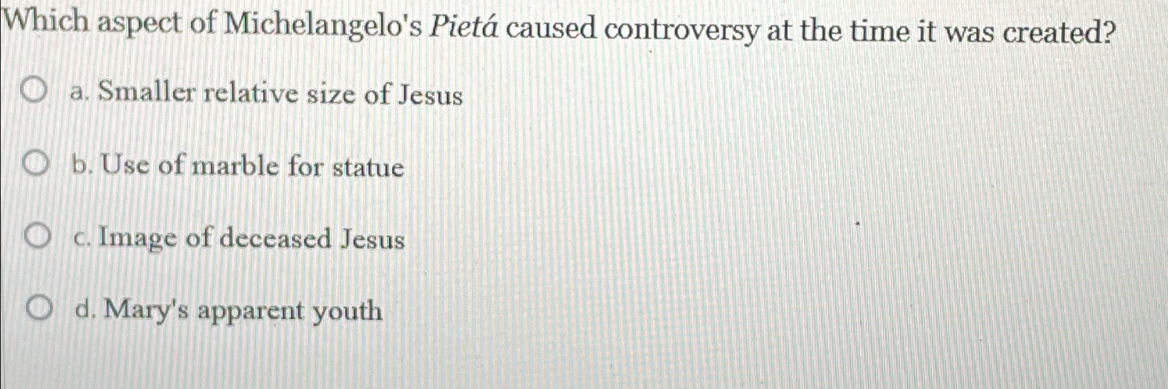 Solved Which aspect of Michelangelo's Pietá ﻿caused | Chegg.com