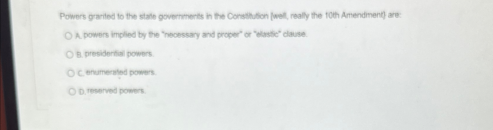 Solved Powers granted to the state governments in the | Chegg.com