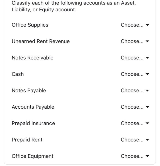 Solved Classify each of the following accounts as an Asset, | Chegg.com