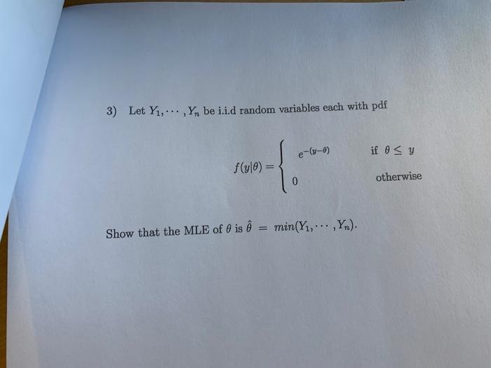 Solved 3) Let Y1,⋯,Yn be i.i.d random variables each with | Chegg.com