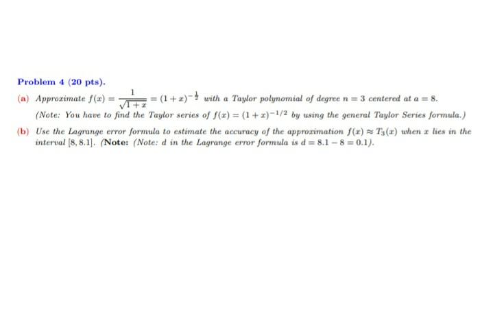 Solved Problem 4 (20 pts). (a) Approximate (1) = = (1 + x) | Chegg.com