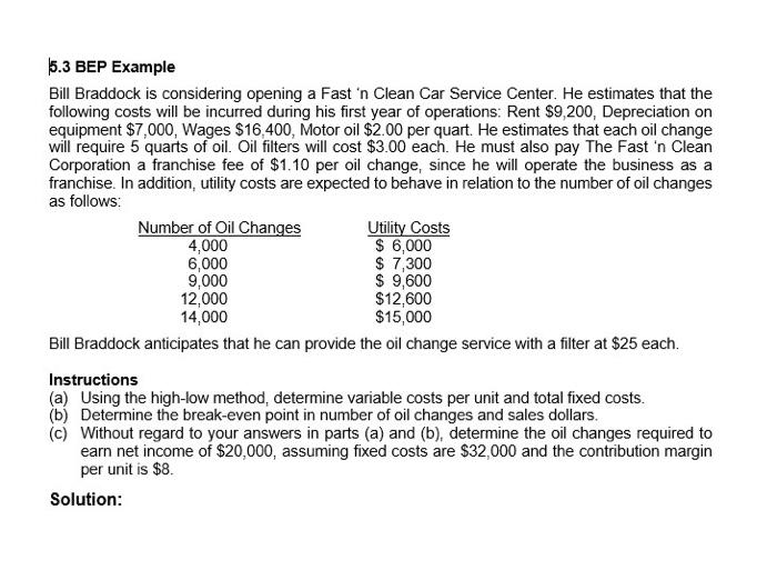 Solved 5.3 BEP Example Bill Braddock is considering opening | Chegg.com