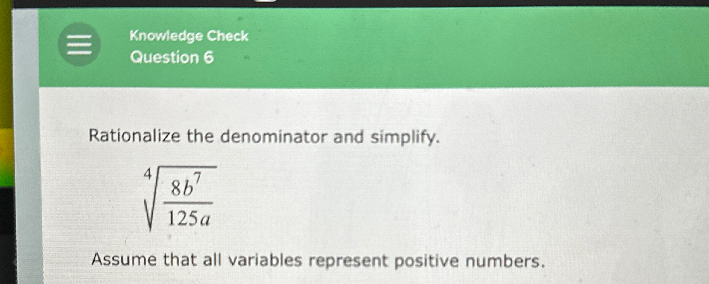 Knowledge CheckQuestion 6Rationalize the denominator | Chegg.com