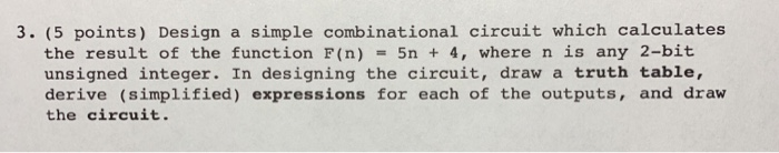 Solved 3. (5 points) Design a simple combinational circuit | Chegg.com