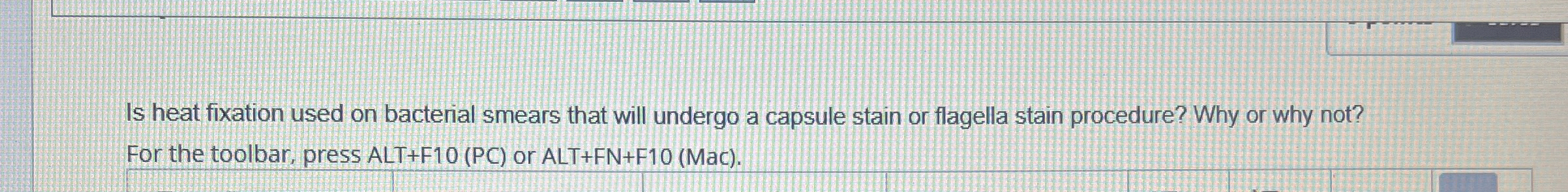 Solved Is heat fixation used on bacterial smears that will | Chegg.com