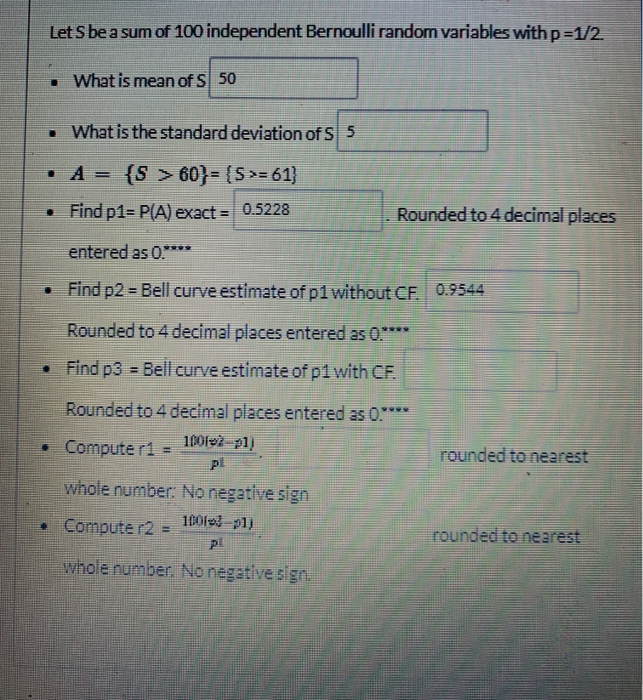 Solved Let S be a sum of 100 independent Bernoulli random | Chegg.com