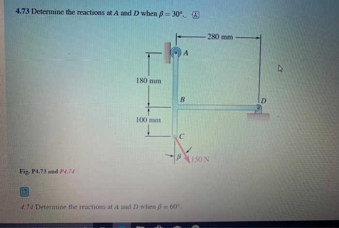 Solved 4 73 Determine The Reactions At A And D When B 30°