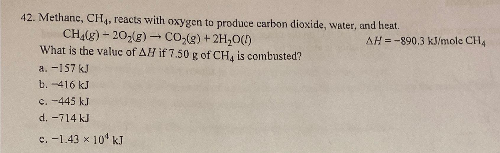 Solved Methane, CH4, ﻿reacts with oxygen to produce carbon | Chegg.com