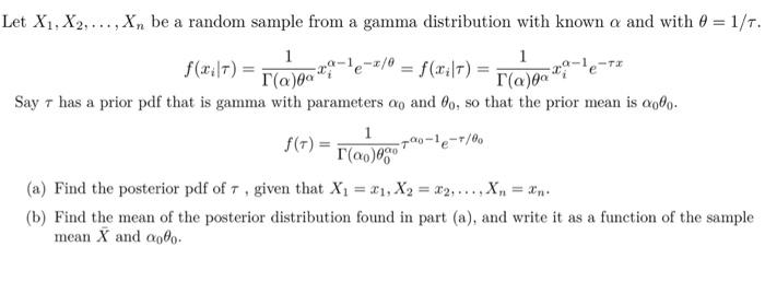 Solved Let X1,X2,…,Xn be a random sample from a gamma | Chegg.com