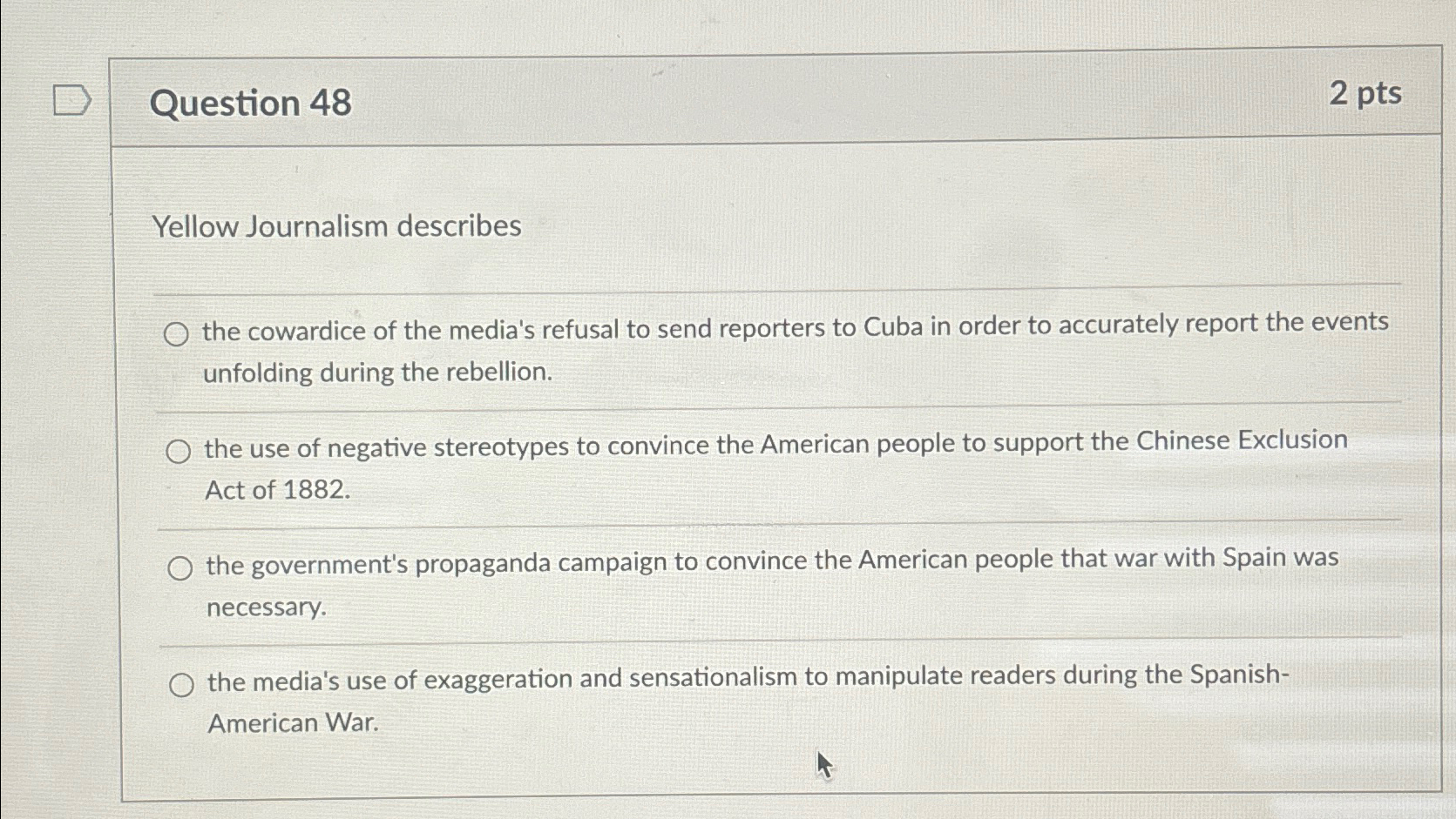 Solved Question 482 ﻿ptsYellow Journalism describesthe | Chegg.com