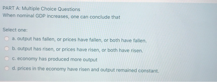 Solved PART A: Multiple Choice Questions When nominal GDP | Chegg.com