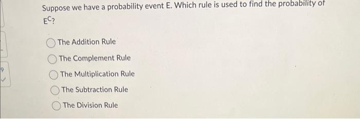 Solved Suppose we have a probability event E. Which rule is | Chegg.com