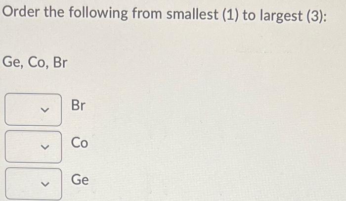 Solved Order the following from smallest (1) to largest (3): | Chegg.com
