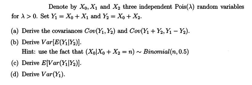 Solved Denote by X0, ﻿X1 ﻿and X2 ﻿three independent Pois() | Chegg.com