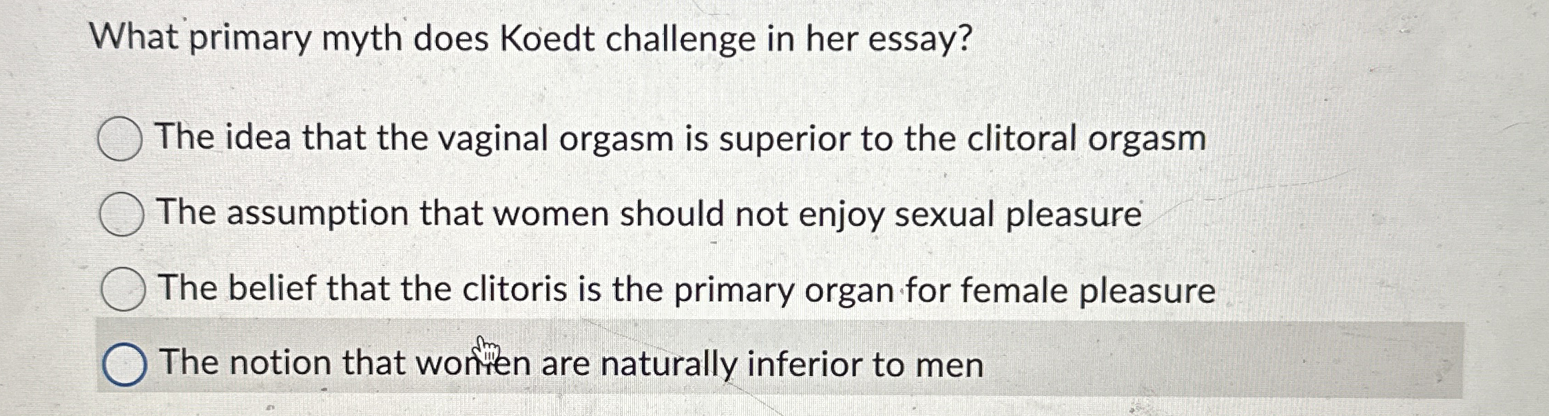 What primary myth does Koedt challenge in her | Chegg.com