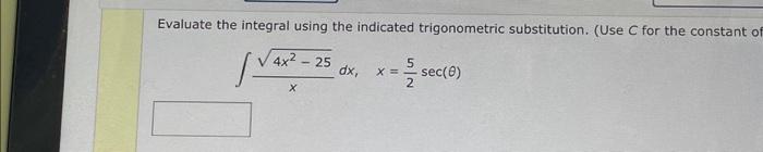 Evaluate the integral using the indicated | Chegg.com