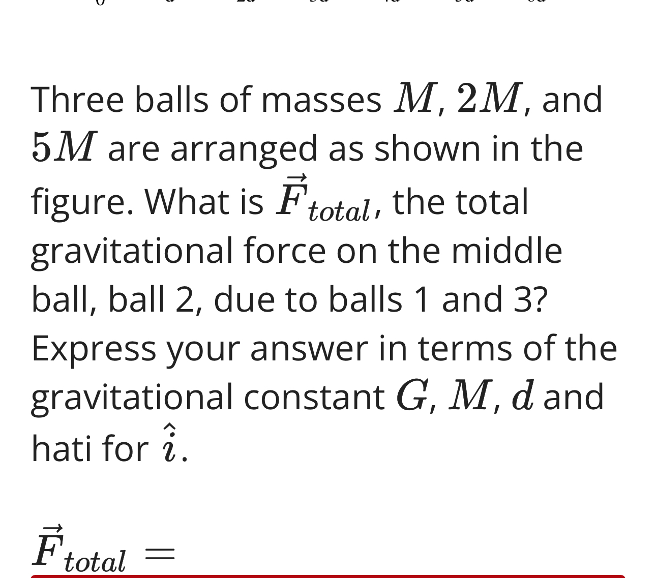 Three balls of masses M,2M, ﻿and5M ﻿are arranged as | Chegg.com