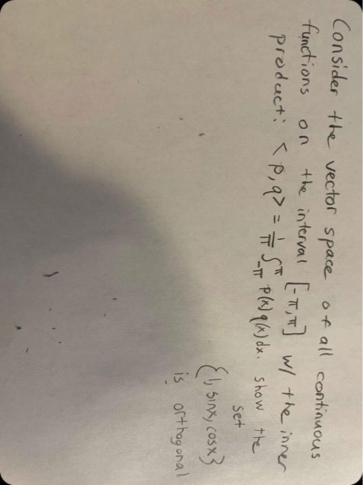 Solved Consider the vector space of all continuous functions | Chegg.com