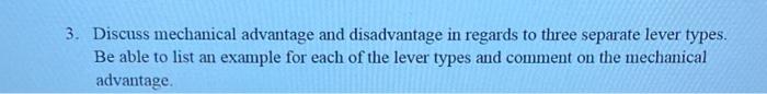 Solved 3. Discuss mechanical advantage and disadvantage in | Chegg.com