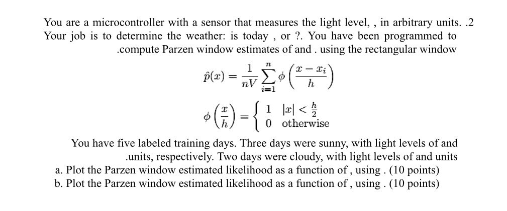 Solved You are a microcontroller with a sensor that measures | Chegg.com