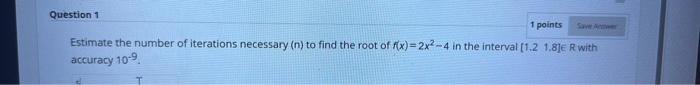 Solved Estimate the number of iterations necessary (n) to | Chegg.com