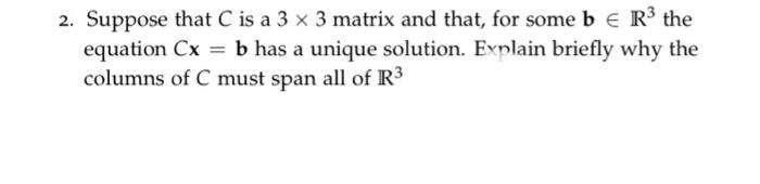 Solved 2. Suppose that C is a 3×3 matrix and that, for some | Chegg.com