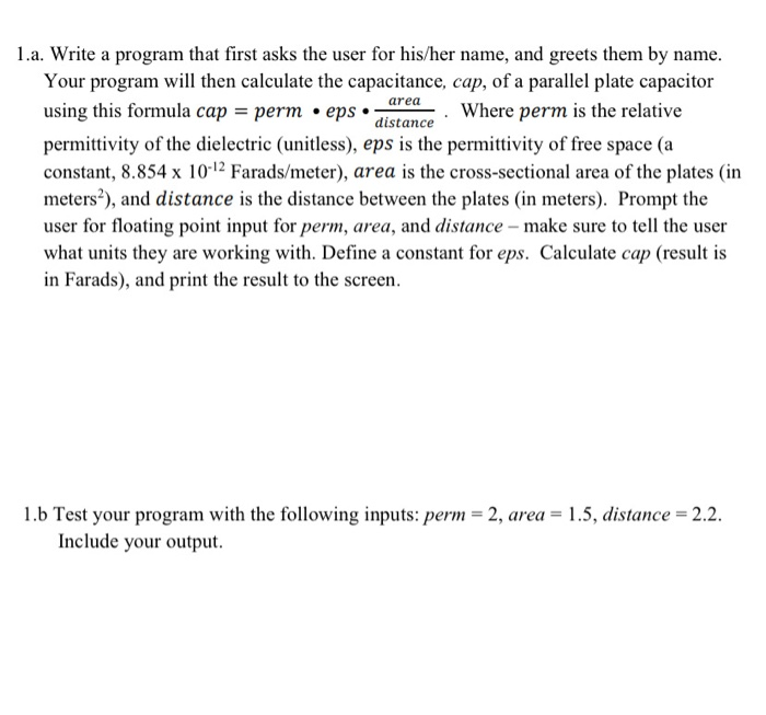 Solved 1.a. Write a program that first asks the user for | Chegg.com