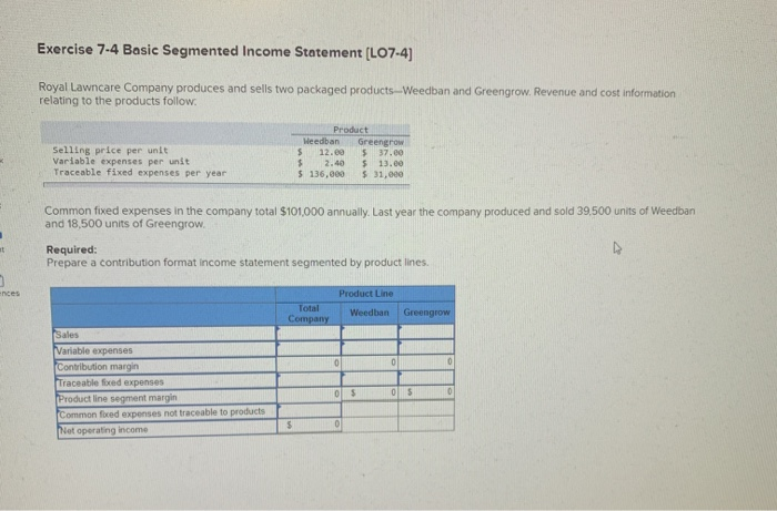 Solved Exercise 7-4 Basic Segmented Income Statement (L07-4) | Chegg.com