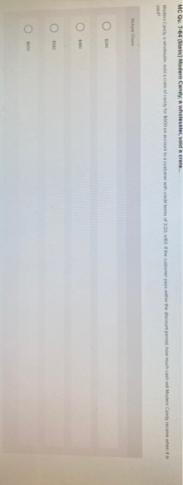 Solved MC Qu. 7-64 (Static) Modern Candy, a wholesaler, sold | Chegg.com