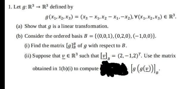 Solved 1. Let g:R3→R3 defined by | Chegg.com